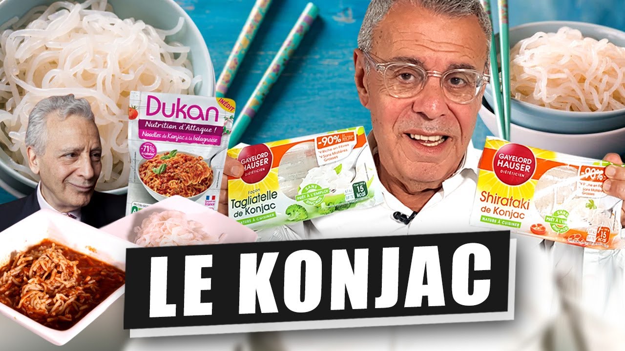 KONJAC : JE LE GOÛTE ET JE VOUS DIS TOUT (c'est Dukan qui va être ...