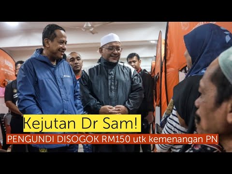 KEJUTAN PARLIMEN KEMAMAN ! DISAHKAN ADA PENGUNDI DISOGOK RM150 !? mengejutkan Dr Sam - YouTube