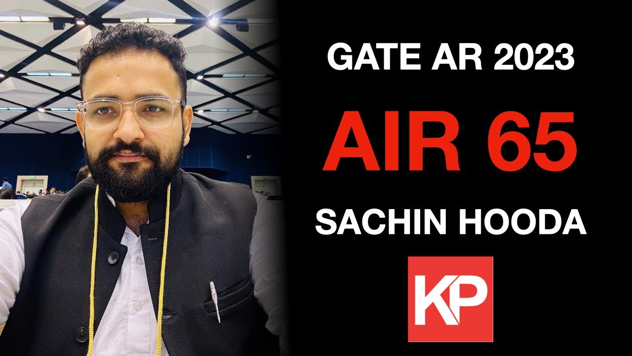 AIR 65 | GATE Architecture & Planning 2023 | Sachin Hooda Interview ...
