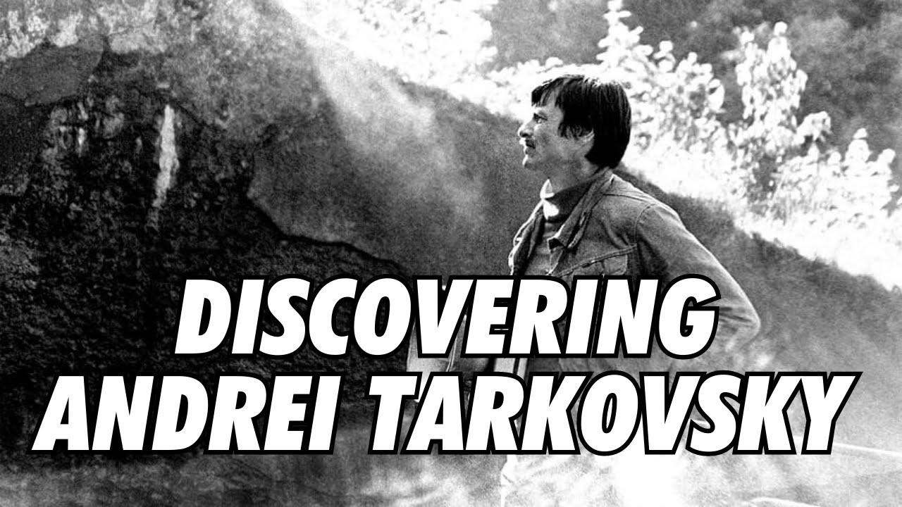 Discovering Andrei Tarkovsky: The Films, Philosophy, and Vision of a ...