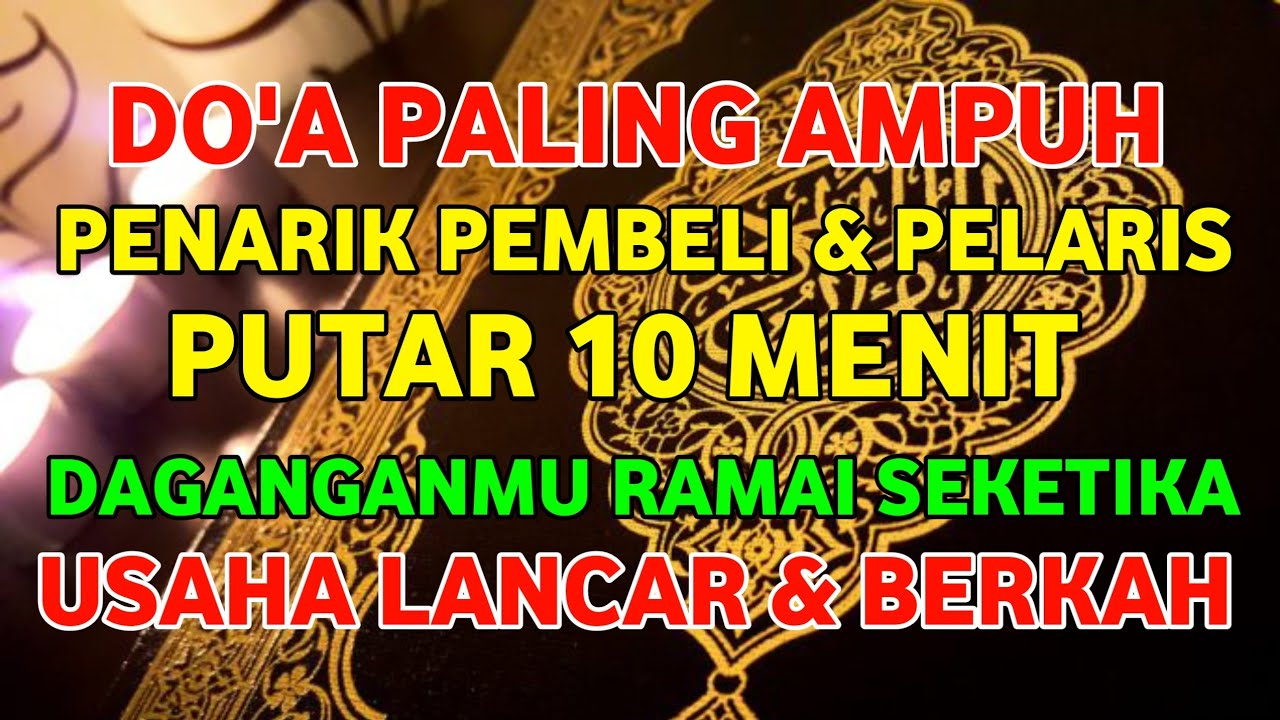 DO'A PALING AMPUH PENARIK PEMBELI CUKUP PUTAR 10 MENIR DAGANGANMU RAMAI ...