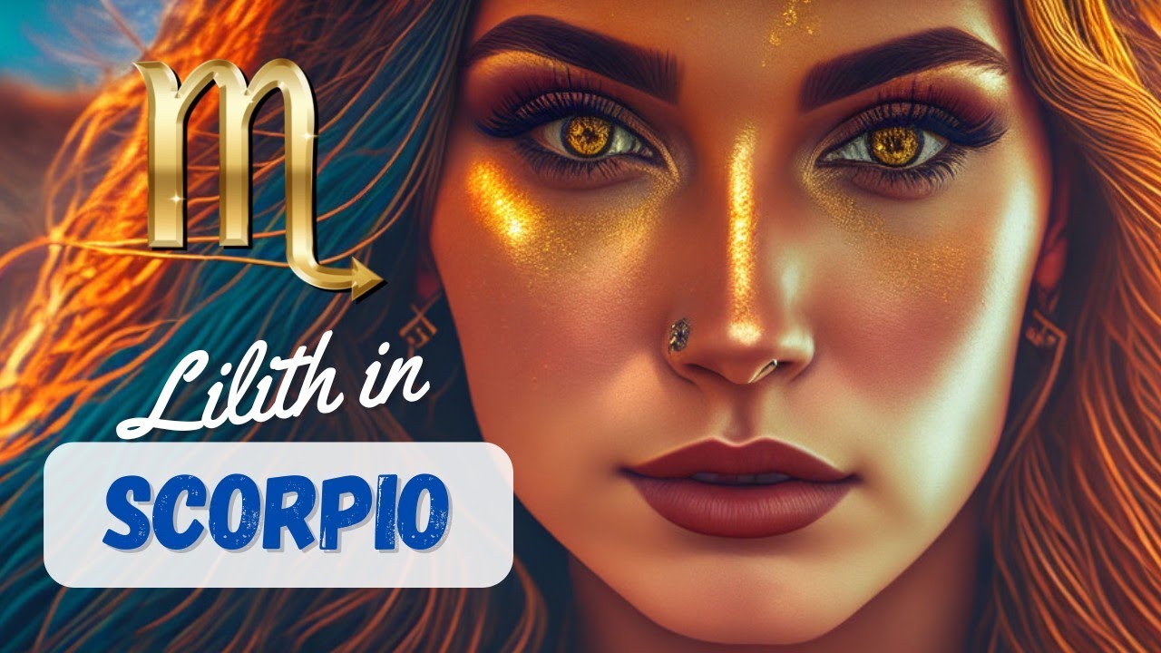 LILITH IN SCORPIO - YouTube