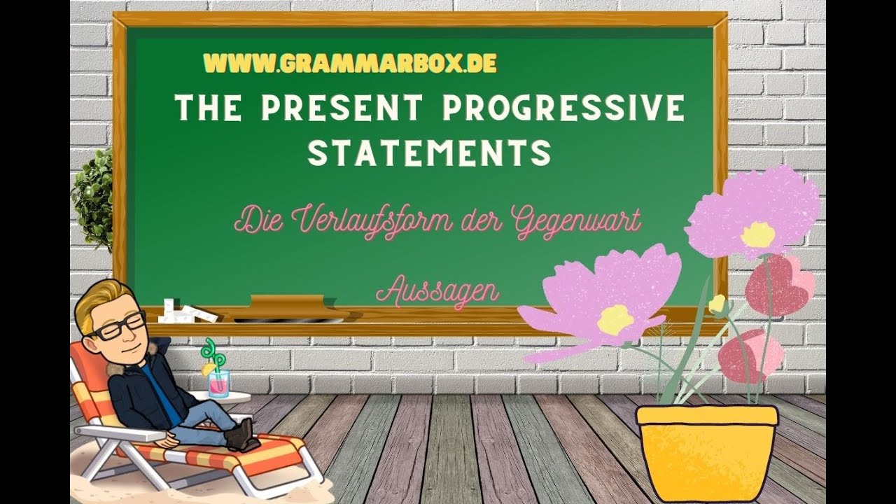 GRAMMARBOX: Die Verlaufsform der Gegenwart - Aussagen | present progressive: statements - YouTube