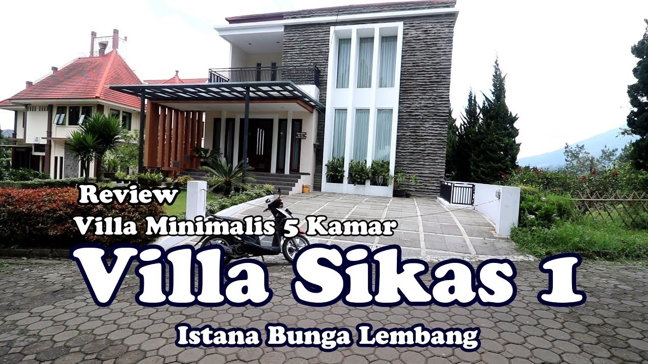 Villa Di Lembang 5 Kamar Sikas 1 Villa Istana Bunga Youtube