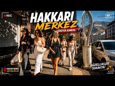 HAKKARİ MERKEZ’DE YÜRÜYEN KAMERA! 😱 Sokaklarda Dikkat Çeken Anlar | 4K