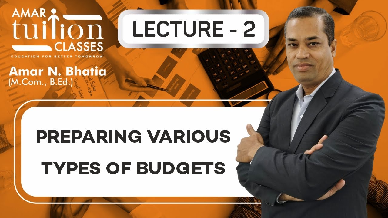 2 Preparing Various Types Of Budget T Y B Com Sem 5 Types Of 2 Preparing Various Types Of Budget T Y B Com Sem 5 Types Of