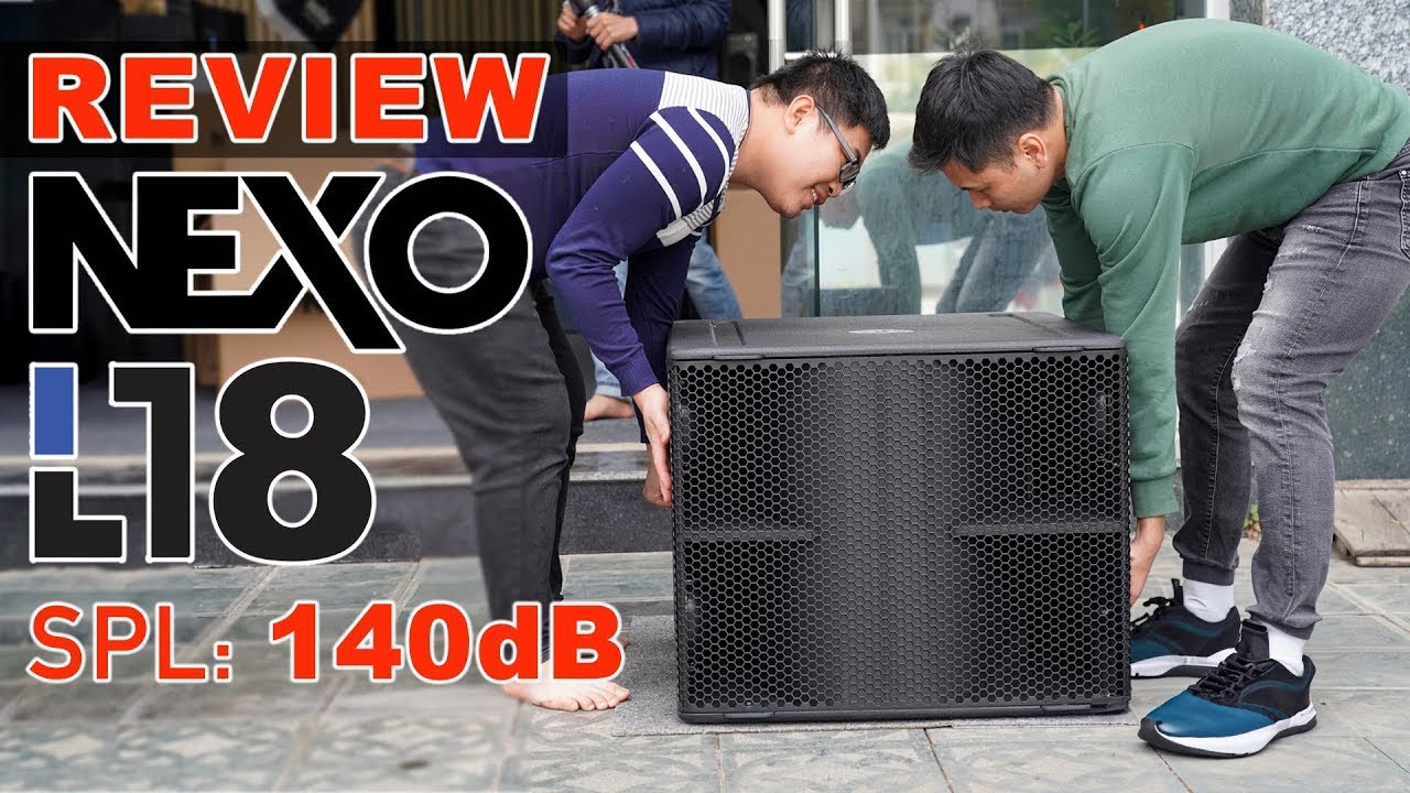 SIÊU LOA SUB Bass 50cm - NEXO L18 | SPL 140dB | Xứng đáng TOP đầu đến từ PHÁP - YouTube