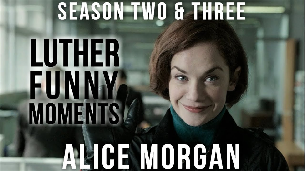 Alice Morgan Funny Moments (Luther) | Season 2 & 3 - YouTube