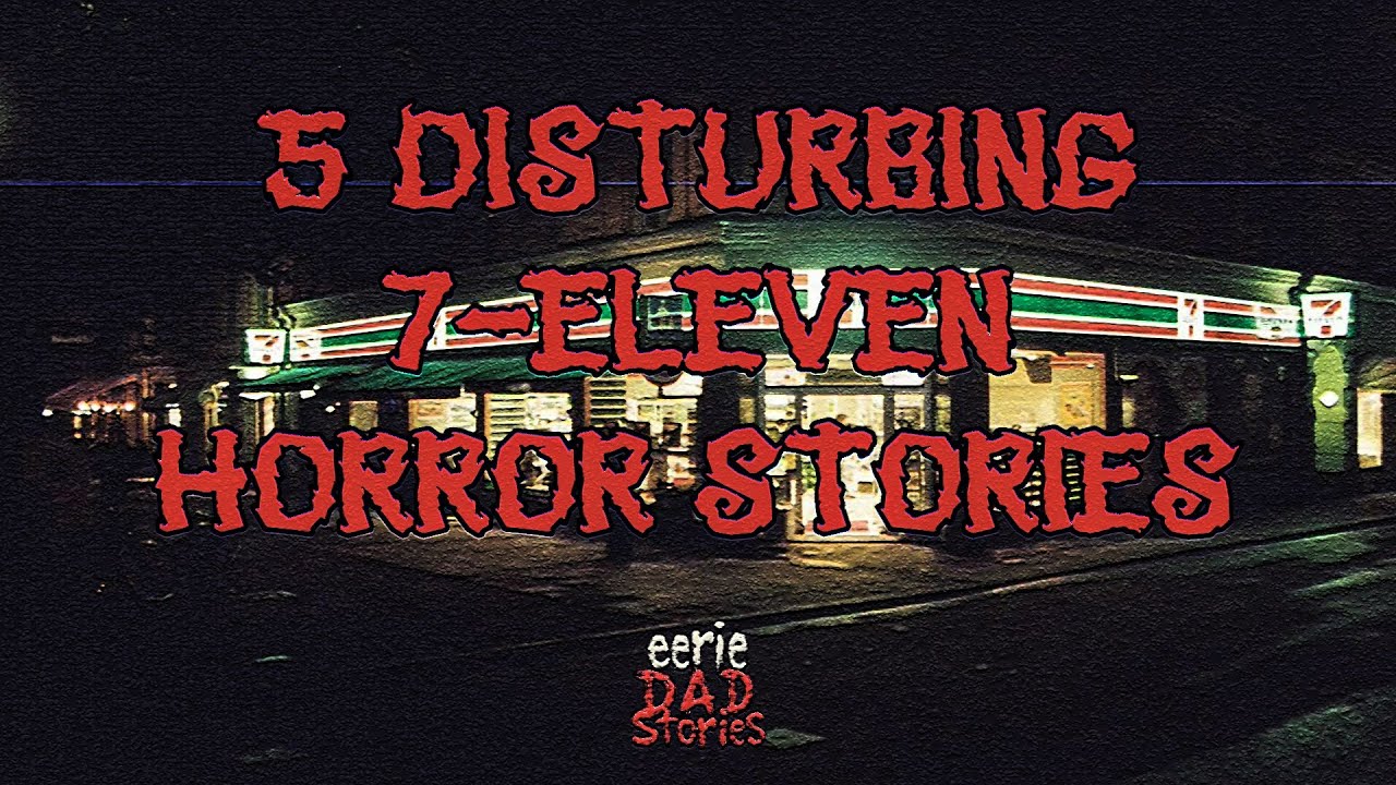 Terrifying 7-Eleven Horror Stories That Will Keep You Up at Night ...
