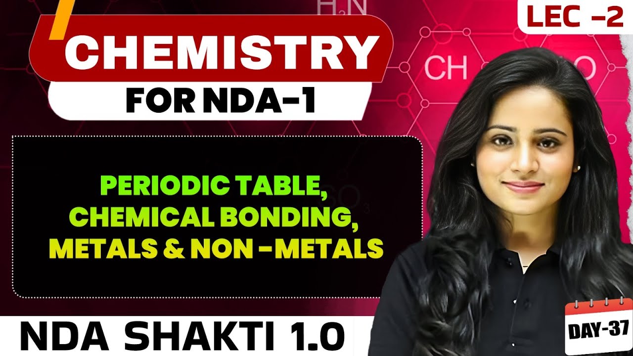 NDA Chemistry: Periodic Table, Chemical Bonding, Metals & Non-Metals ...