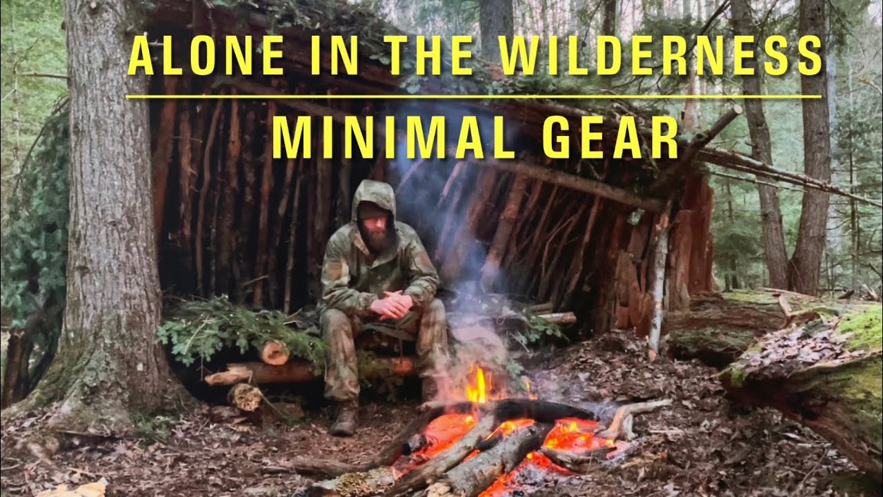 Alone in the Wilderness Minimal Gear Survival Shelter No Food Solo ...