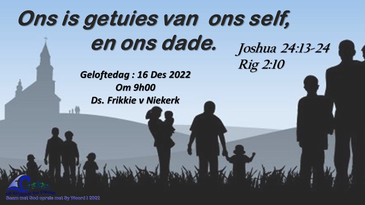 Geloftedag 16 Des 2022 - YouTube