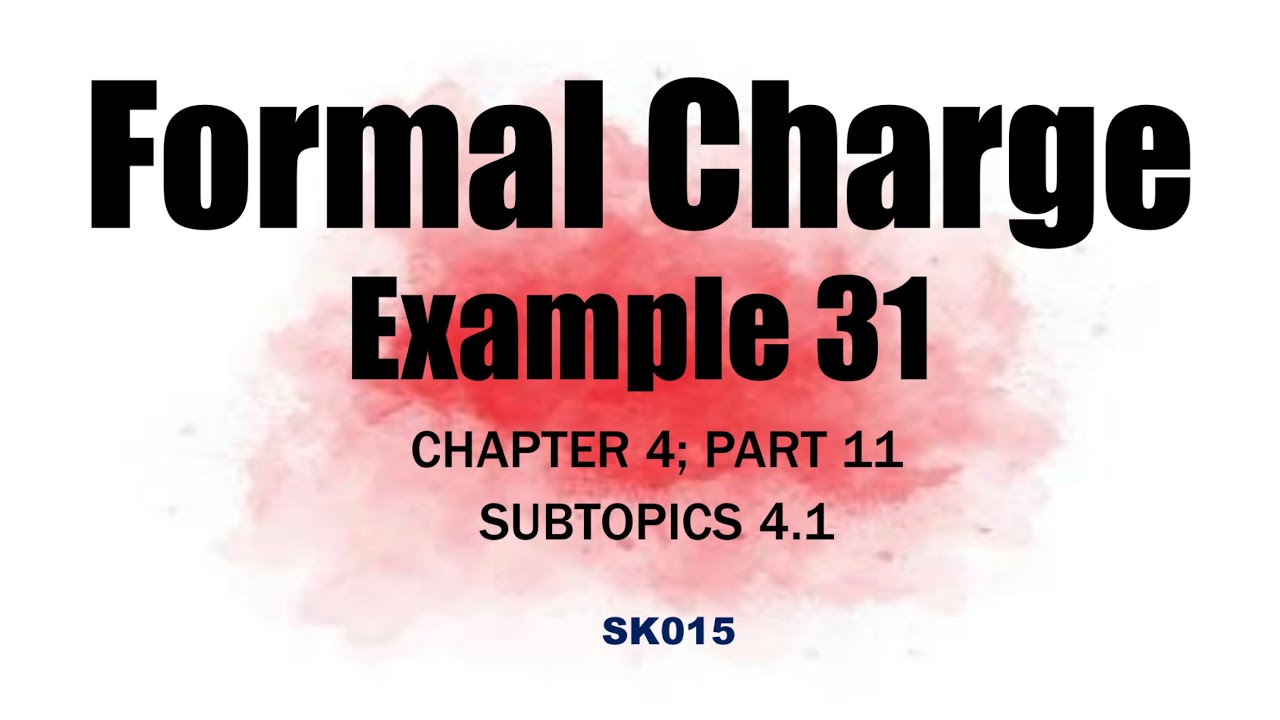 SK015 Formal Charge - Example 31 (Chapter 4; Part 11) - YouTube
