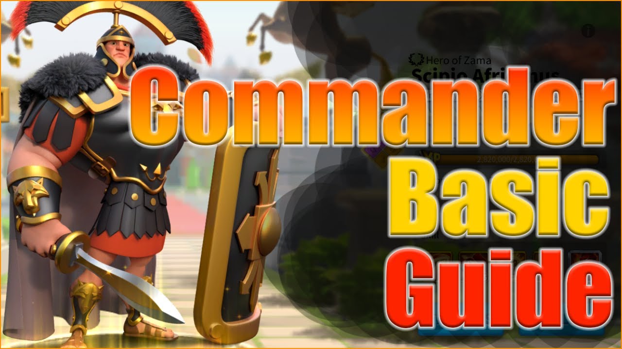 Basic commander guide for Rise of Kingdoms - YouTube