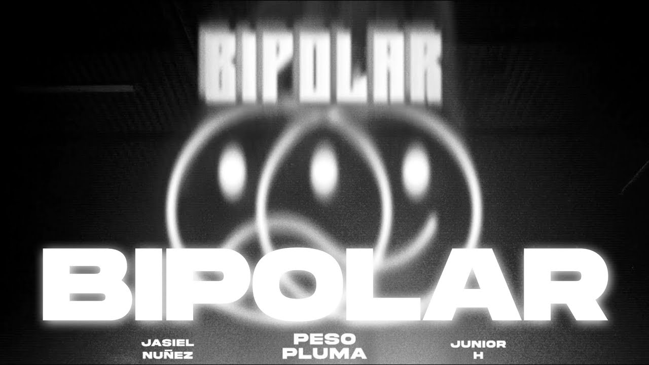 BIPOLAR (LETRA/LYRICS) - PESO PLUMA X JUNIOR H X JASIEL NÚÑEZ - YouTube