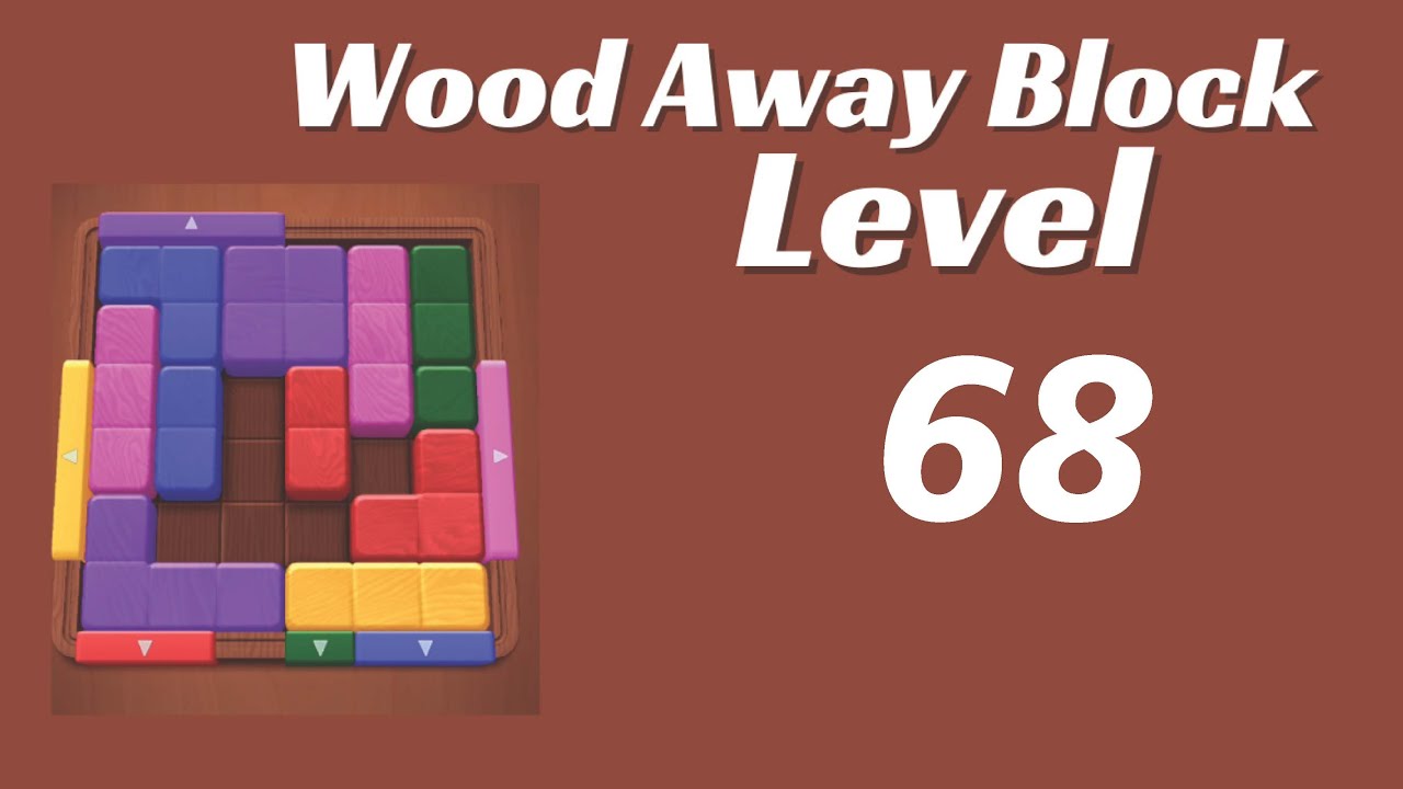 Wood Away Block Level 68 | Wood Away Block 68 - YouTube