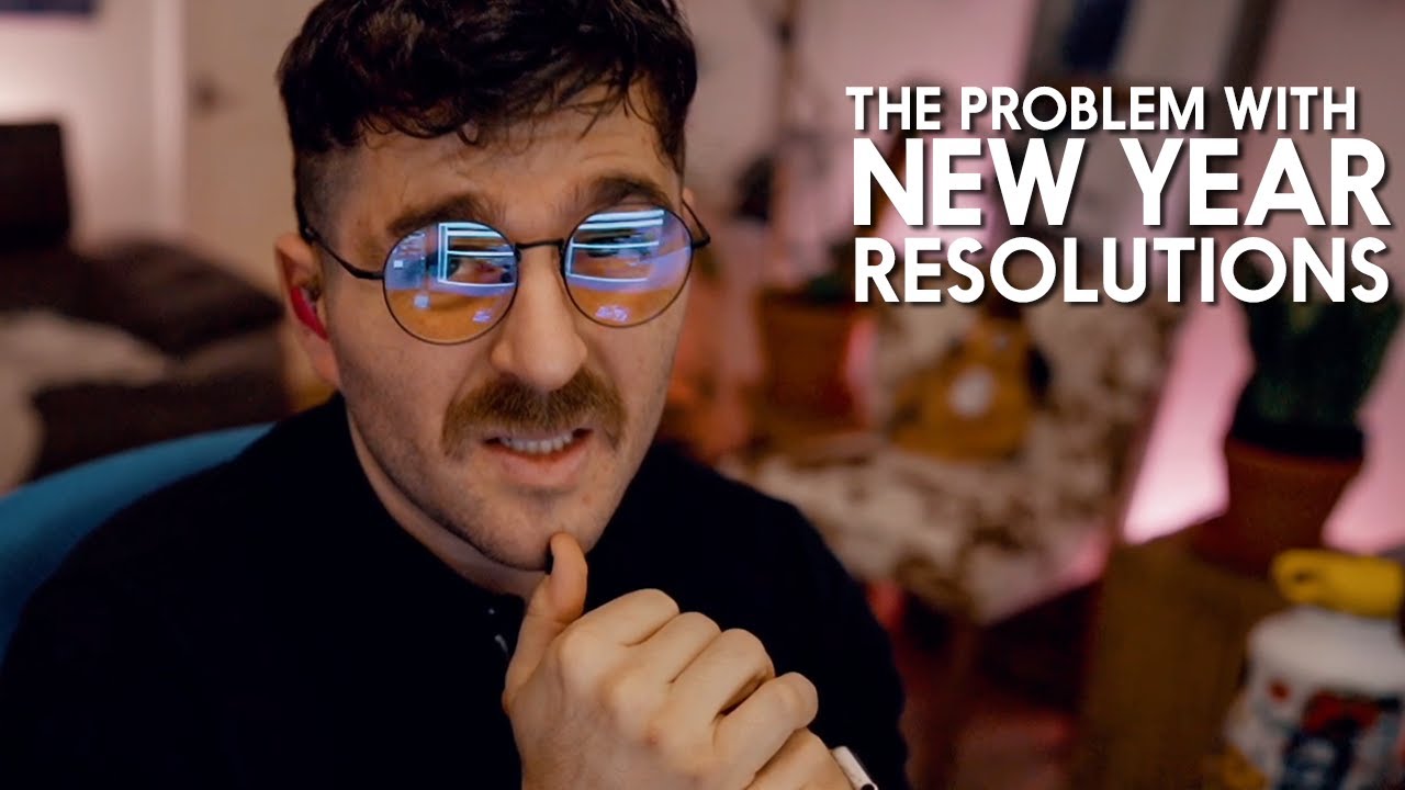 the problem with new years resolutions - YouTube
