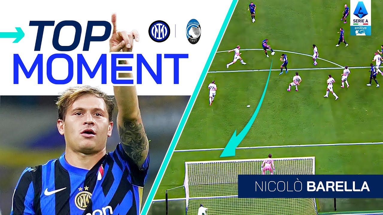 Barella’s goal was one for the ages | Top Moment | Inter-Atalanta ...