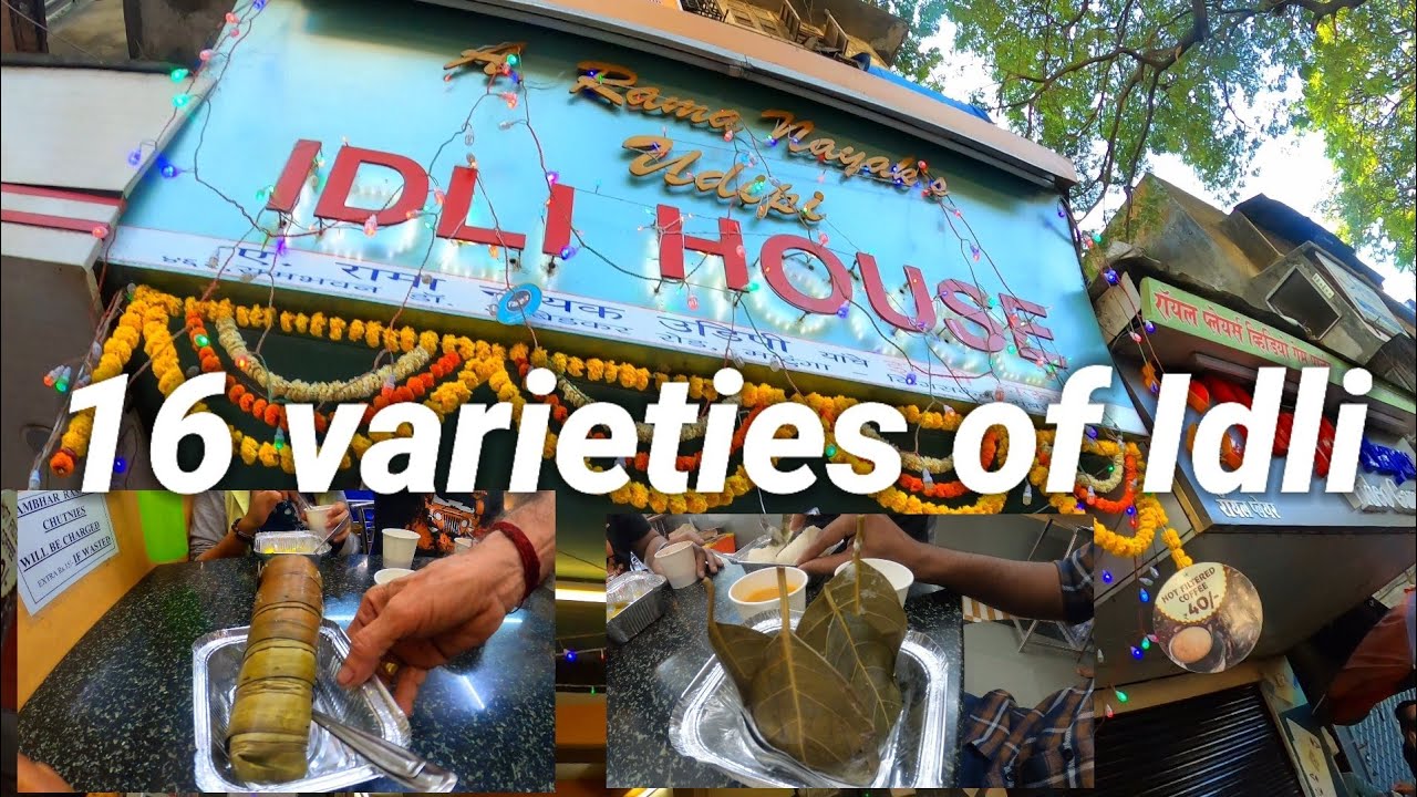 26. 16 Types of Idli | Rama Nayak's Udipi IDLI HOUSE | Matunga | Kings ...