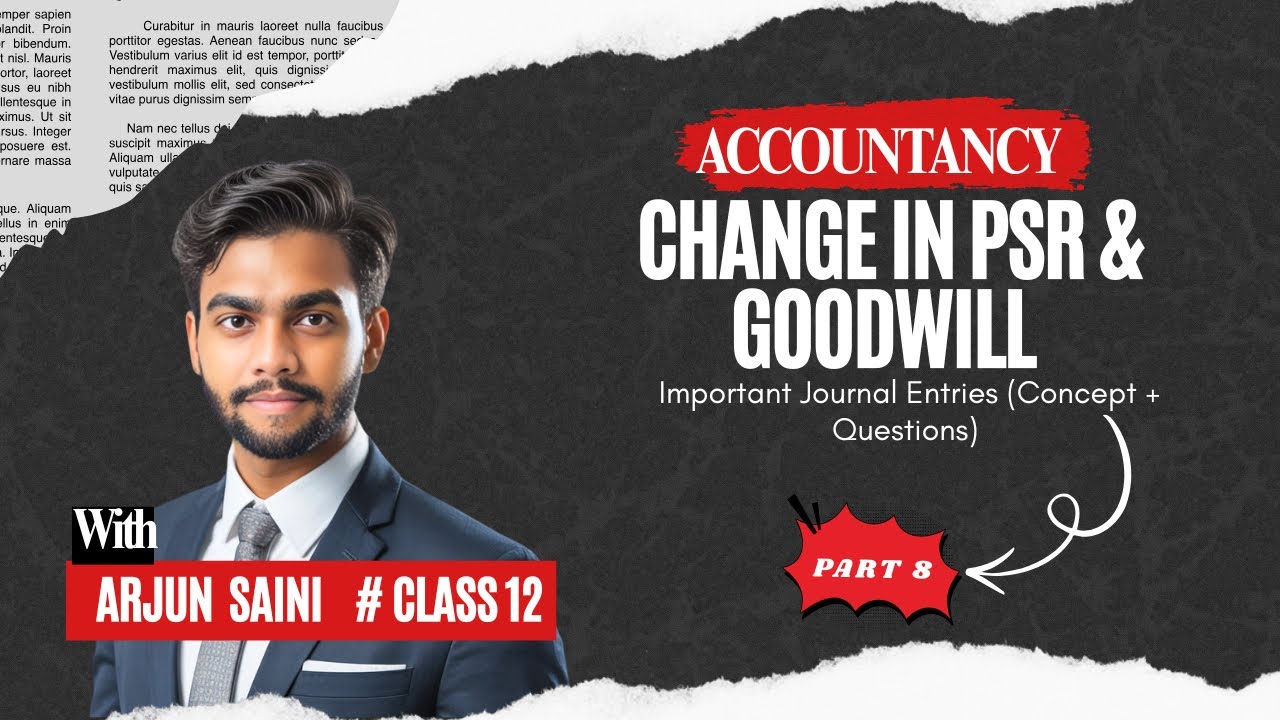 Change in PSR | All Journal Entries | Revaluation, Goodwill, Reserves ...