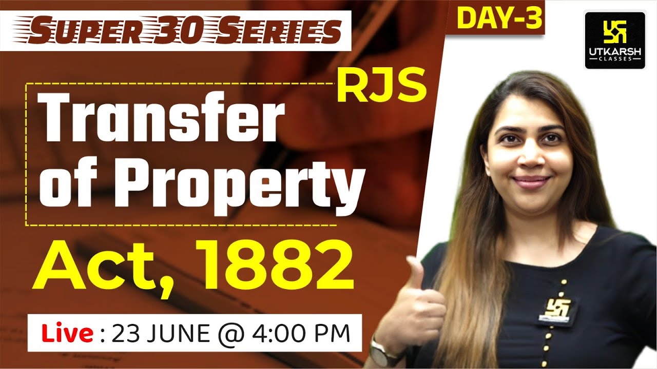 Transfer of Property Act, 1882 | RJS | Judiciary Exams | Super 30 By Shraddha Mam - YouTube
