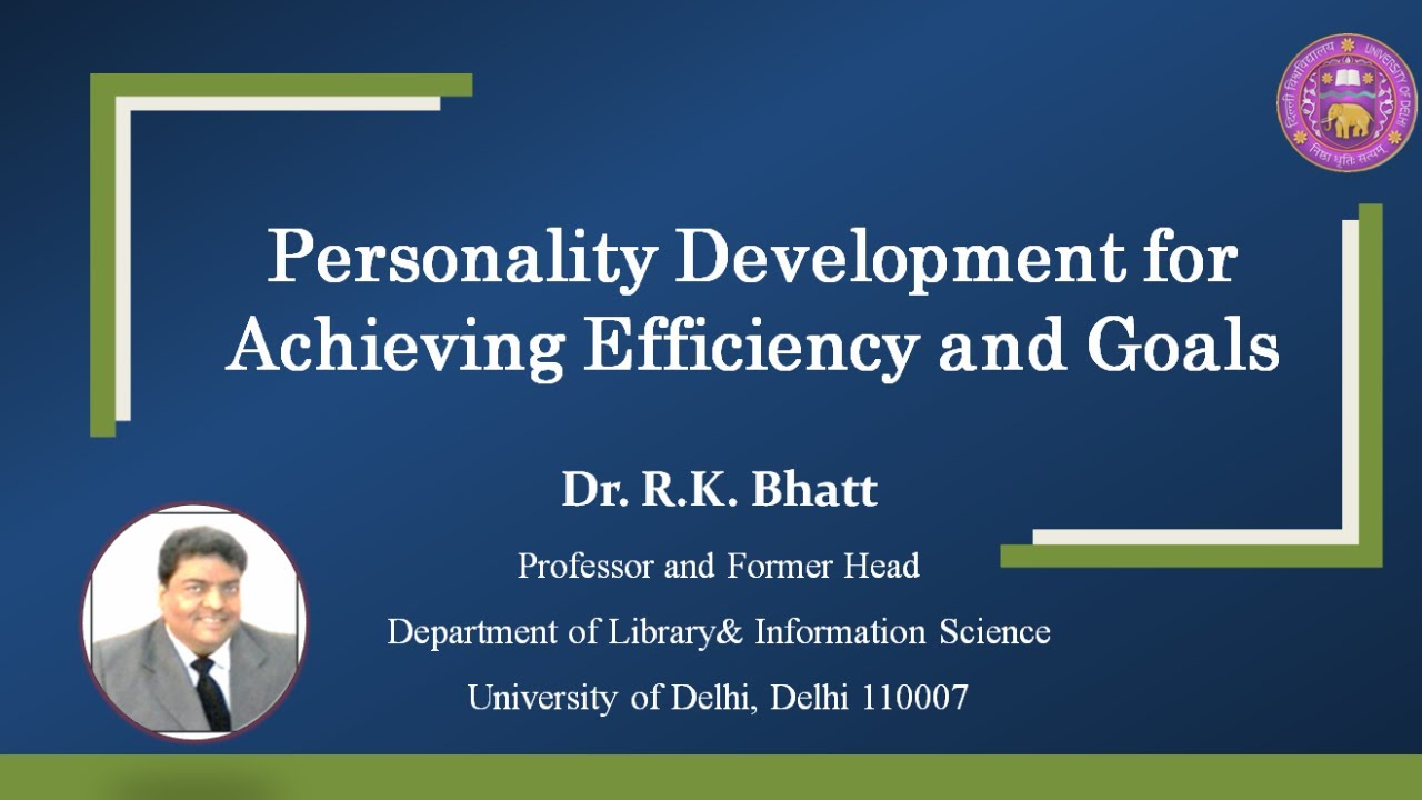 Personality Development for Achieving Efficiency and Goals By Prof R K ...