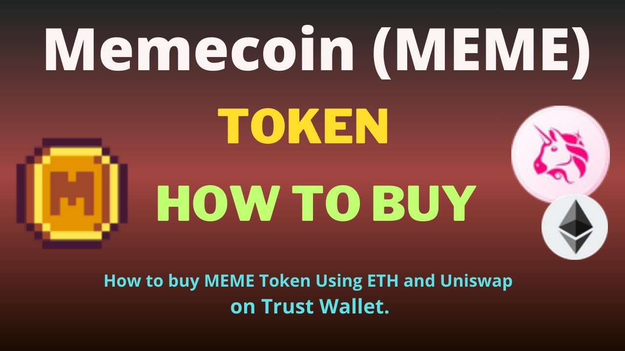 How to Buy Memecoin (MEME) Token On Trust Wallet Using UniSwap Exchange ...