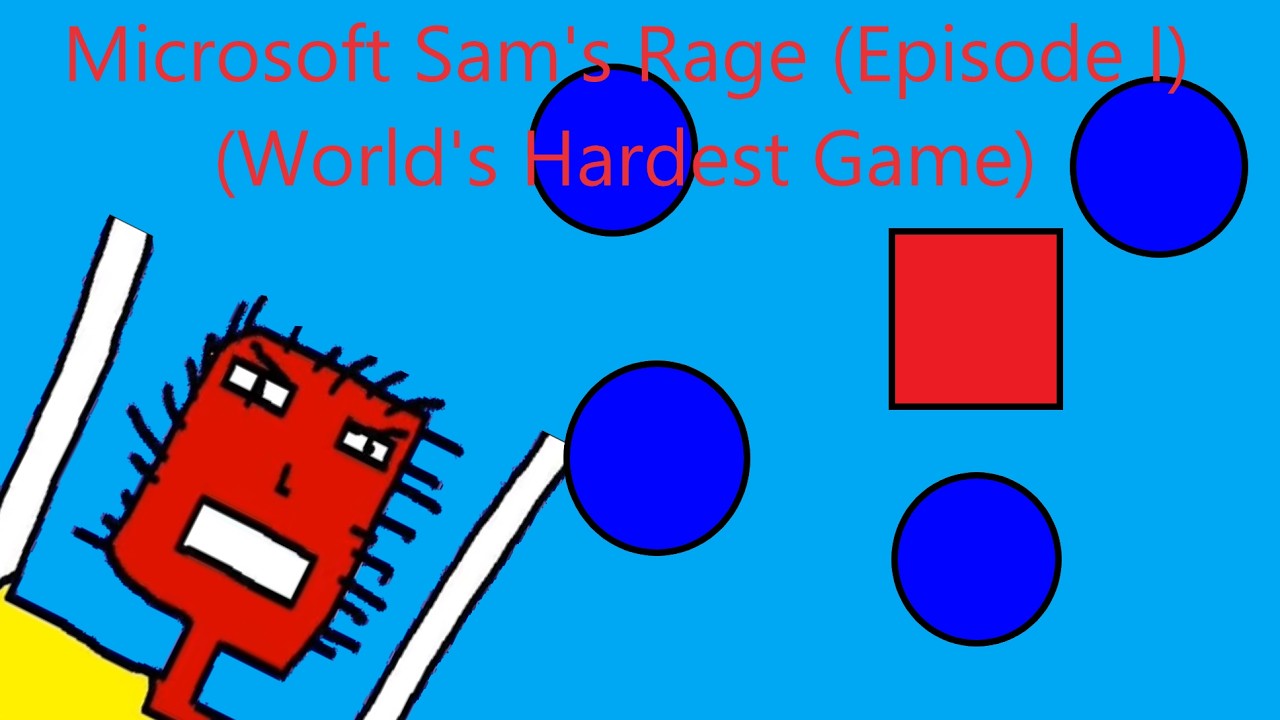 Microsoft Sam's Rage (Episode 1) - World's Hardest Game - YouTube