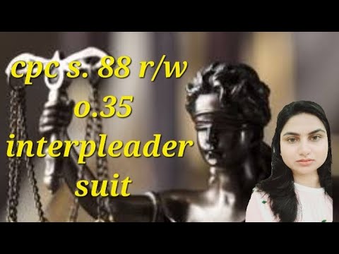 how to file a interpleader suit .. the key points of order 35 r/w s. 88 and 89 of CPC - YouTube