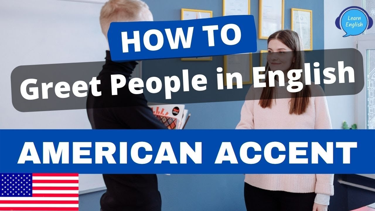 Greetings in English Dialogue: From "Hello" To "Goodbye" - YouTube