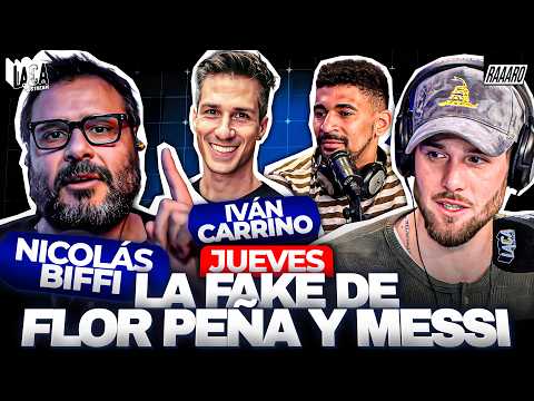 LA FAKE DE FLOR PEÑA Y MESSI y VIENEN IVÁN CARRINO Y BIFFI | RARO con DÍAZ CUETO y EL NEGRO ALMEIDA