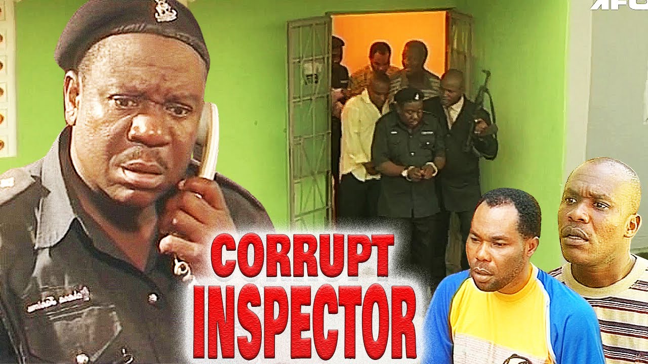 CORRUPT INSPECTOR - The last order (JOHN OKAFOR, KINGSLEY OGBONNA,MOSES ...