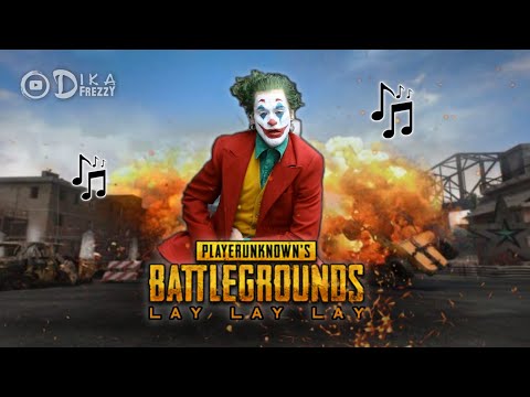 SONG LAY LAY LAY JOKER REMIX - PUBG VERSION