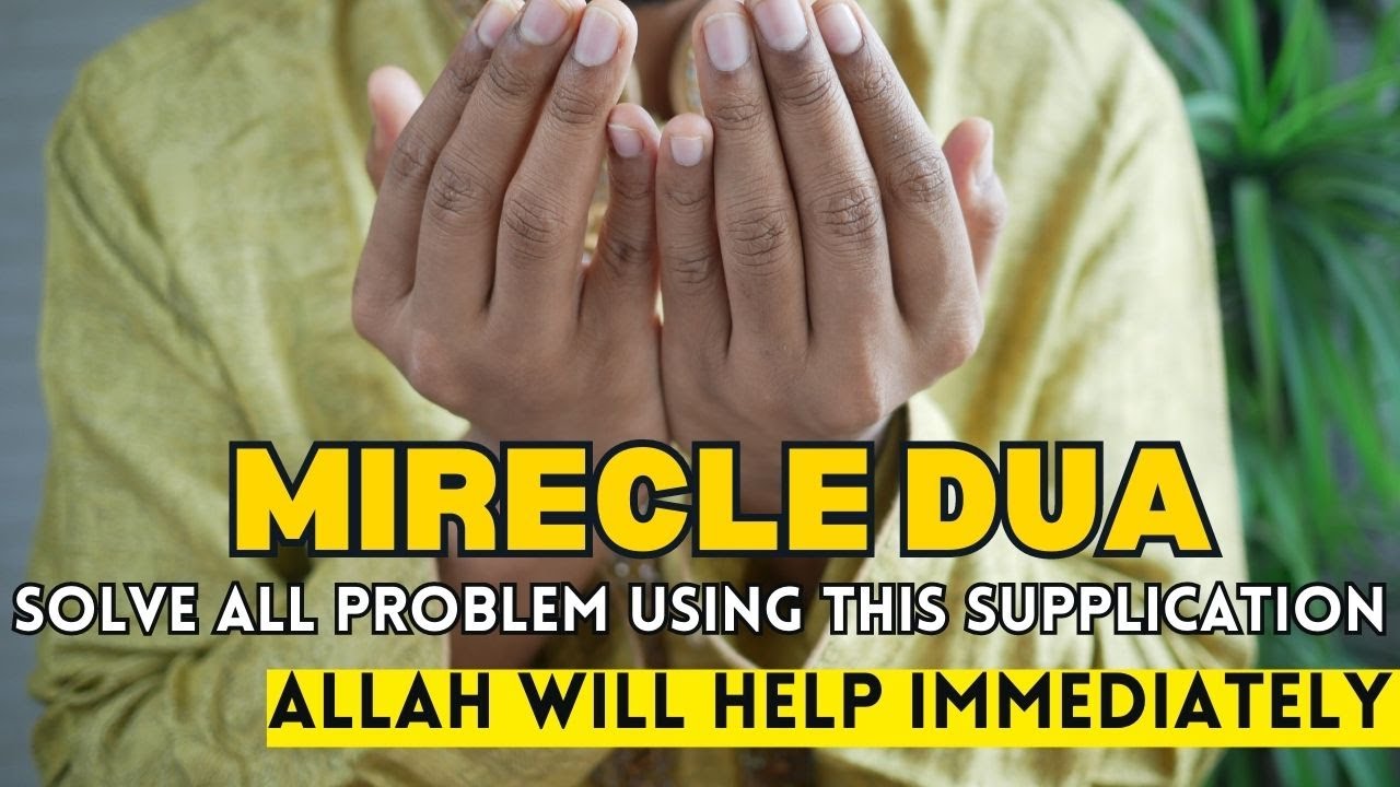 THIS MIRACLE DUA CAN HELP YOU TO SOLVE ALL YOUR PROBLEMS IMMEDIATELY ...