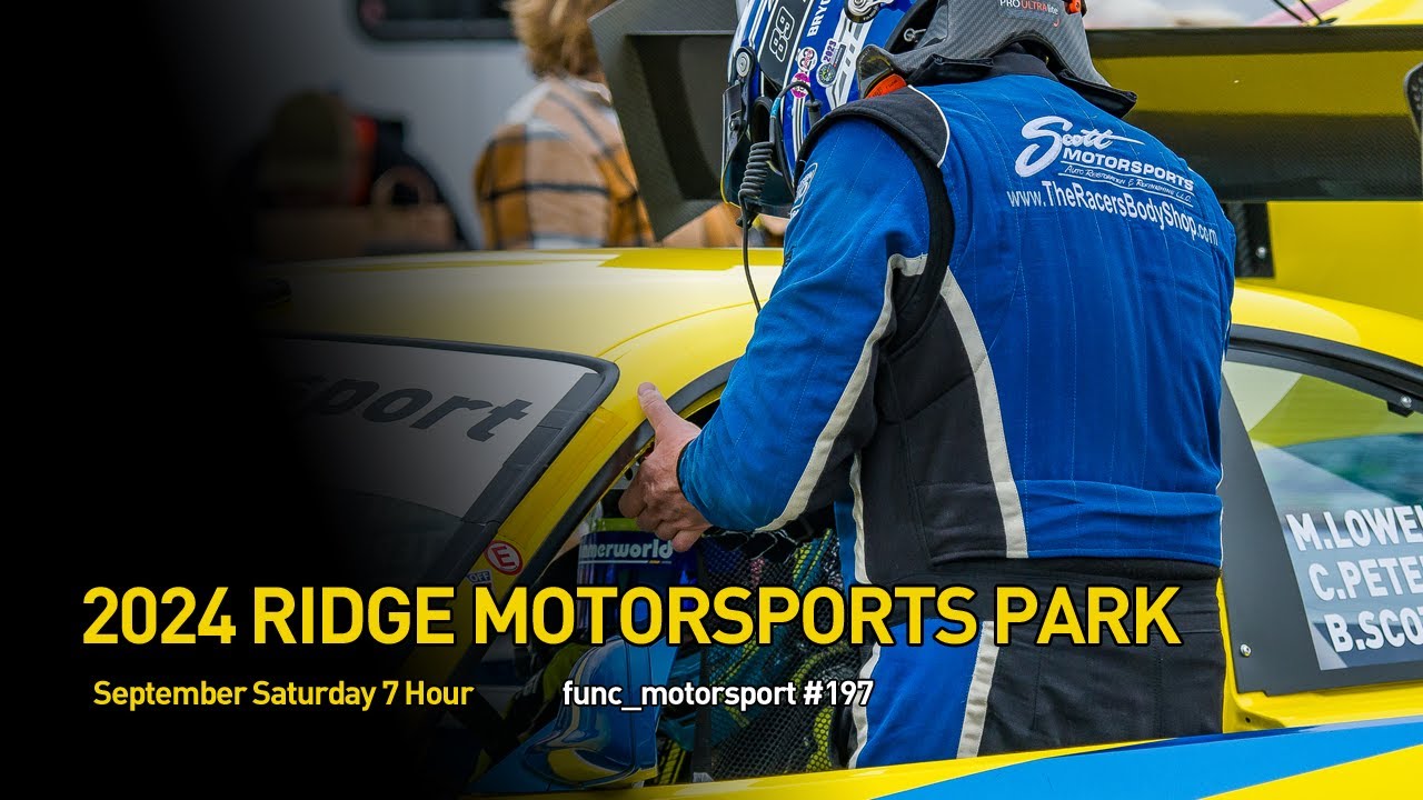 2024 The Ridge Motorsports Park - 7 Hour - Saturday - YouTube