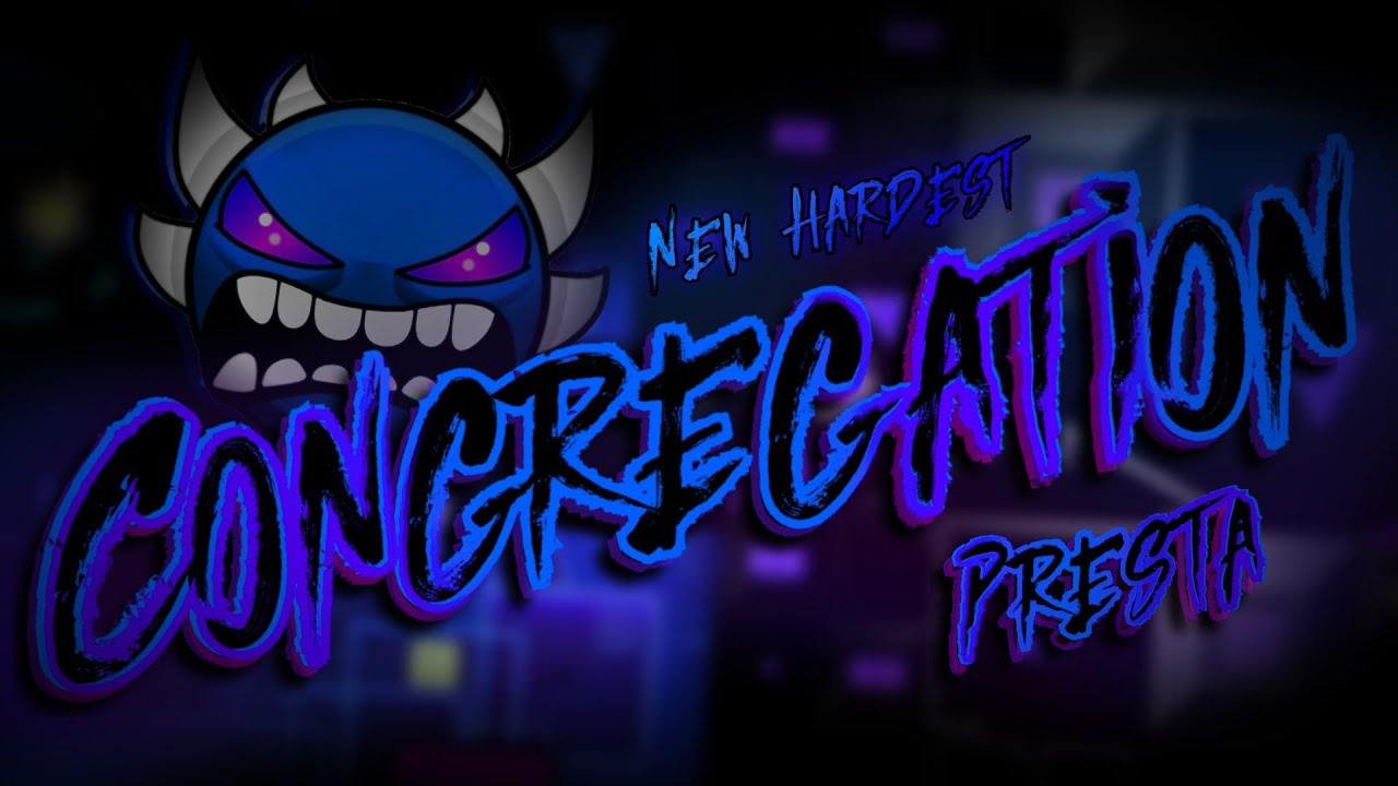 New Hardest Demon!!! // “Congregation” by Presta | Geometry Dash 2.2 ...