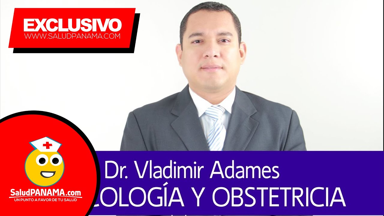Dr. Vladimir Adames, Ginecólogo de Panamá - YouTube