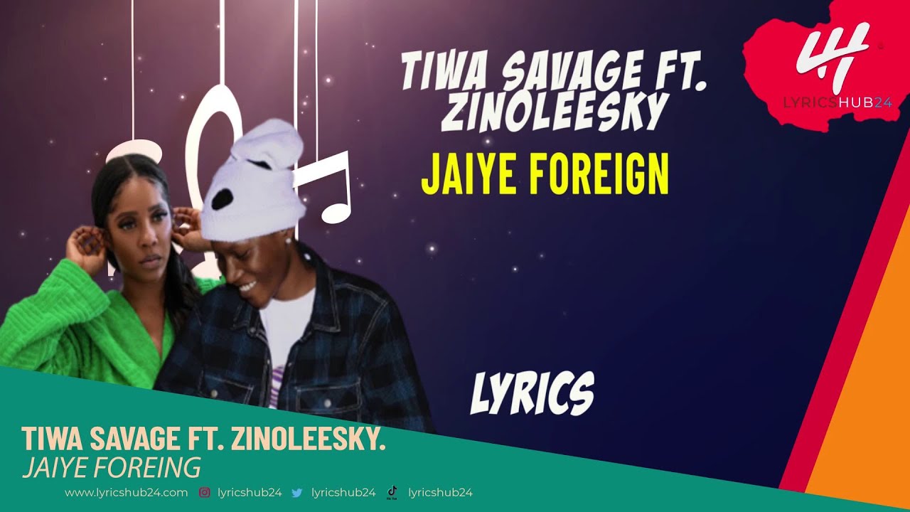 Tiwa Savage Ft. Zinoleesky - Jaiye Foreign Lyrics Video - YouTube
