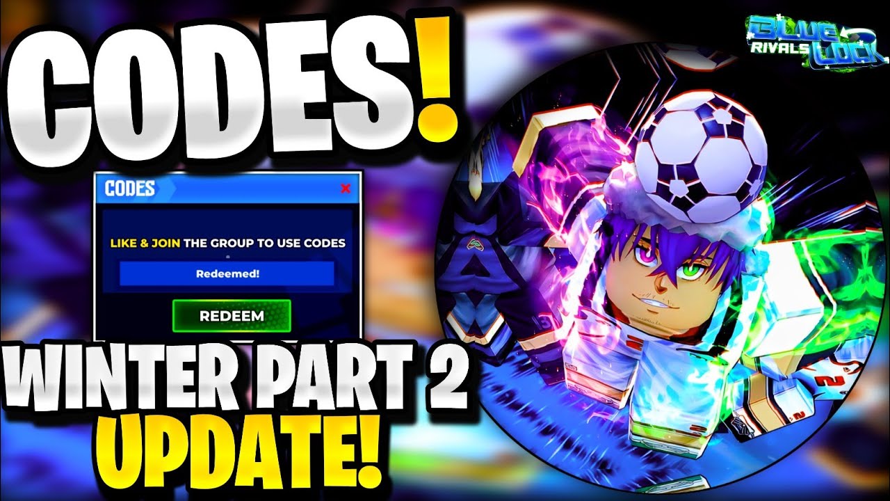 🔥*NEW* ALL WORKING WINTER UPDATE PART 2 CODES FOR BLUE LOCK RIVALS! ROBLOX BLUE LOCK RIVALS ...