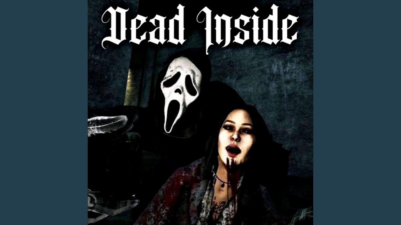 Dead Inside - YouTube