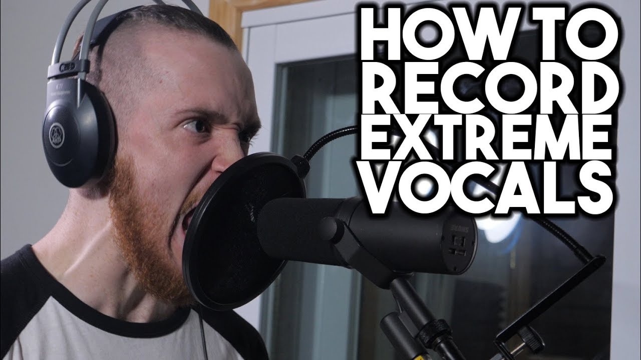 How to record EXTREME VOCALS | SpectreSoundStudios TUTORIAL - YouTube