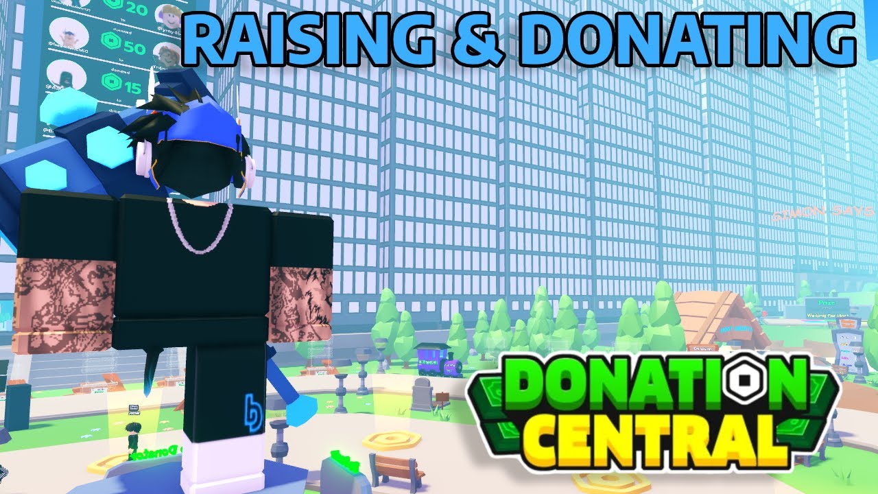 Donation Central 💸 | RAISING & DONATING | - YouTube
