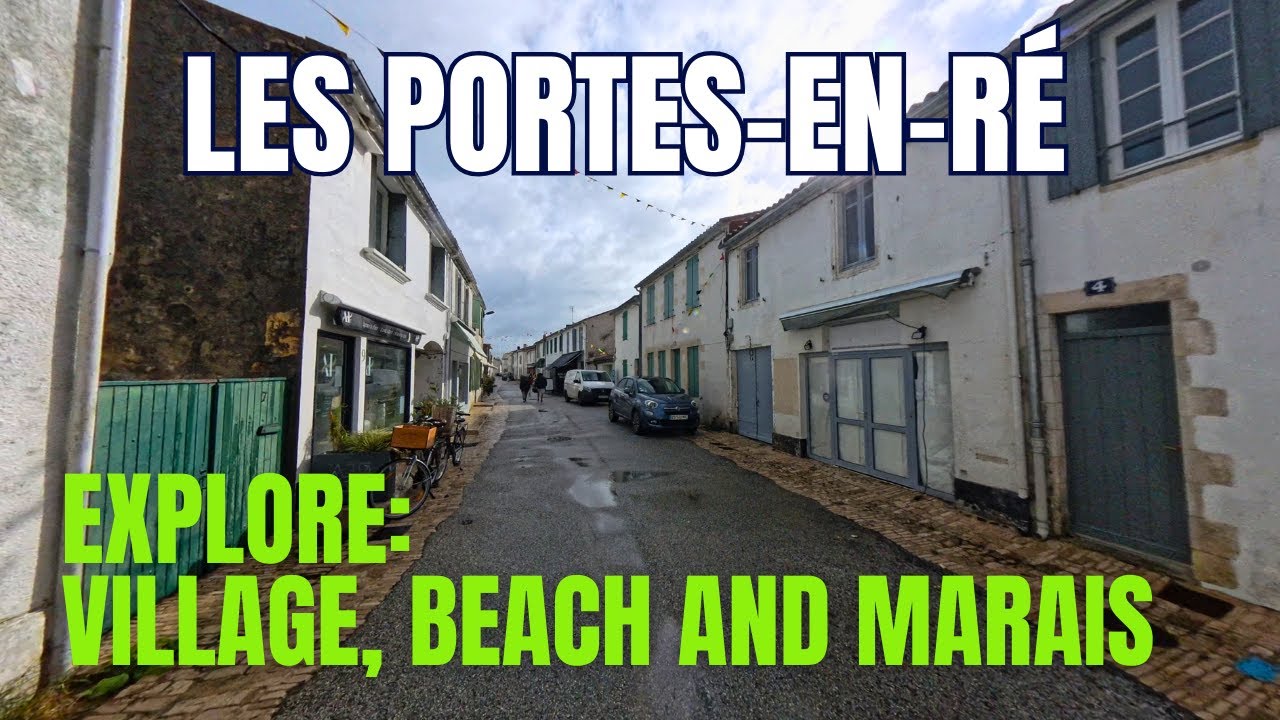 Les Portes-en-Ré Walking Tour – Beach, Village, and Marais Stroll - YouTube