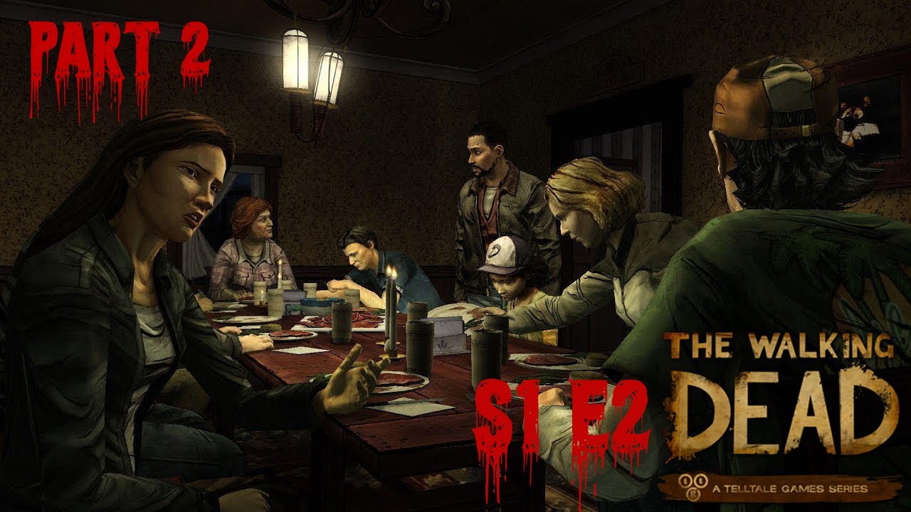 TWD TELLTALE | THE BIG MEAL | S1E2 PART 2 - YouTube