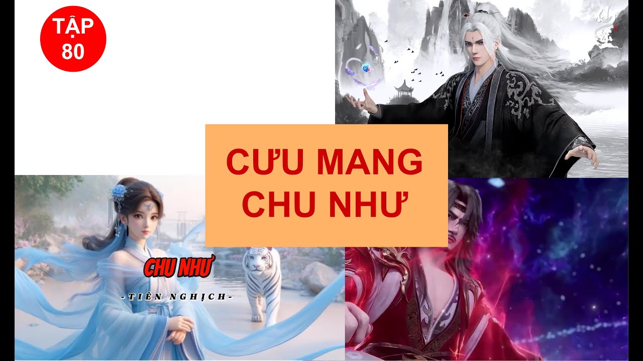 Tiên Nghịch Tập 80: Cưu Mang Chu Như || Mr. Funny Review Phim # ...