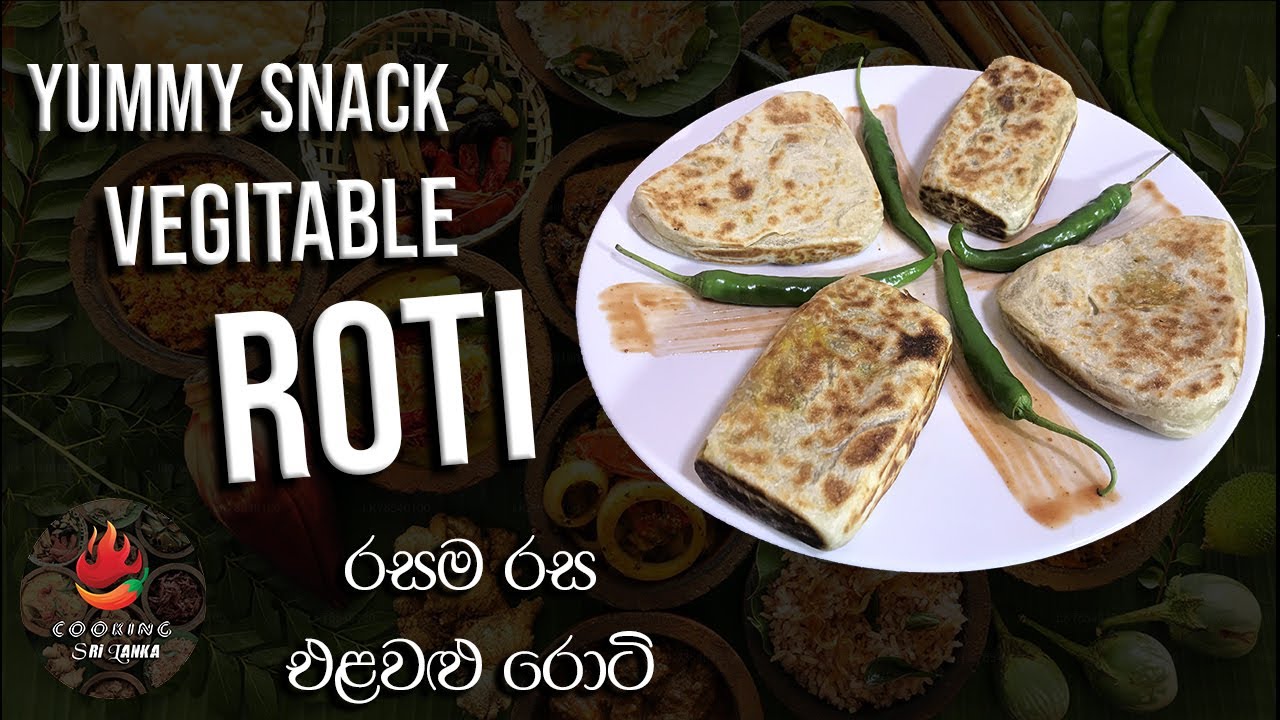 Yummy Snack Vegitable Roti - රසම රස එළවළු රොටි - YouTube
