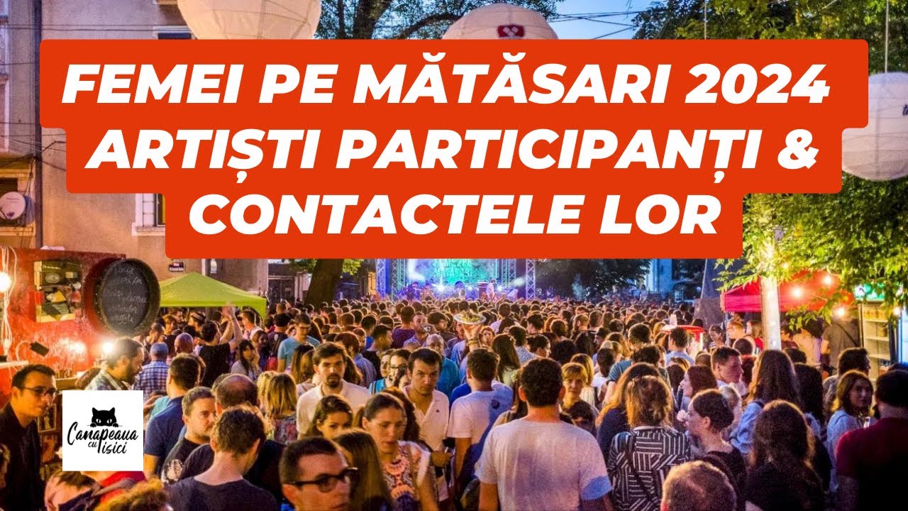 Femei pe Matasari 2024 - O parte din artistii participanti si ...