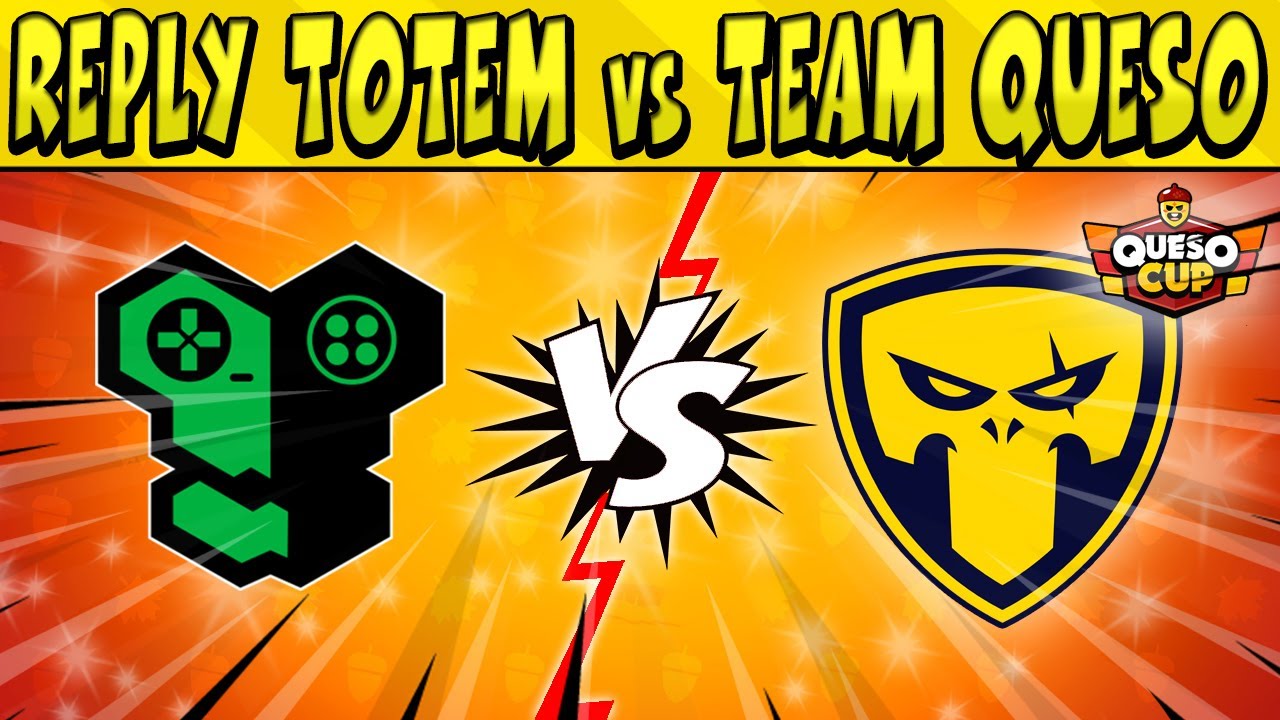 REPLY TOTEM vs TEAM QUESO #КЕСОКАП в БРАВЛ СТАРС 🌟 День 7 - YouTube