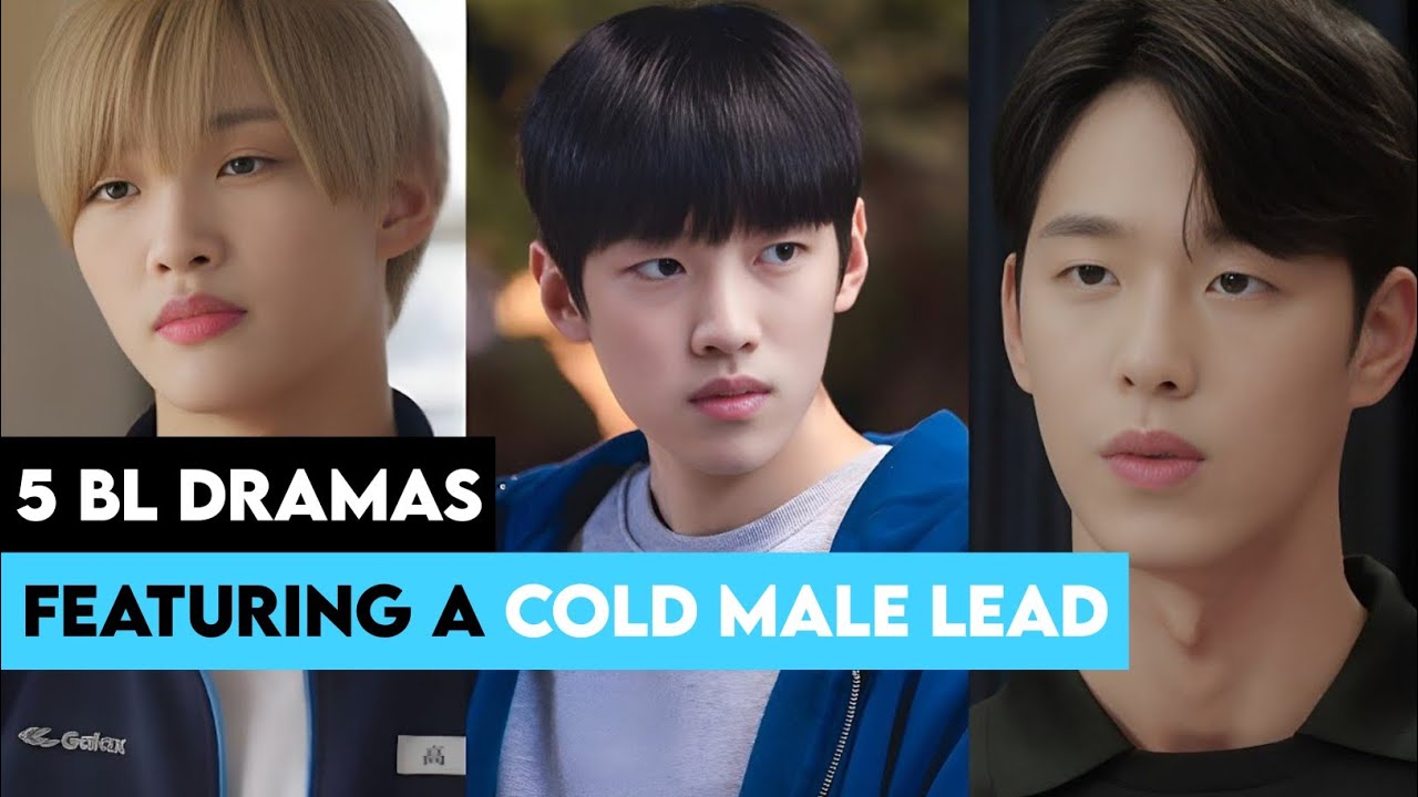 5 BL Dramas Featuring a Cold Male Lead - YouTube