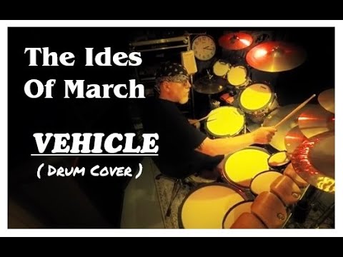 Vehicle - The Ides Of March - ( Drum Cover ) - YouTube